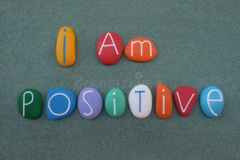 I am Positive, Creative Motivational Phrase Composed with Multicolored ...