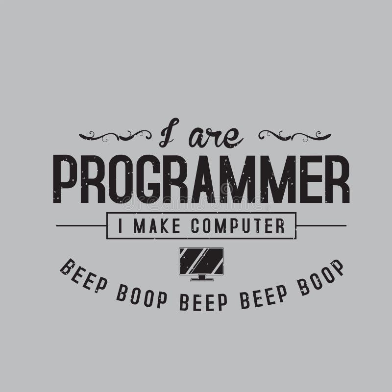 I are Programmer I Make Computer. Coding T Shirt with Vintage Grunge ...