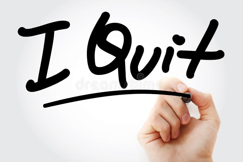 I Quit text with marker stock photo. Image of business - 198742446
