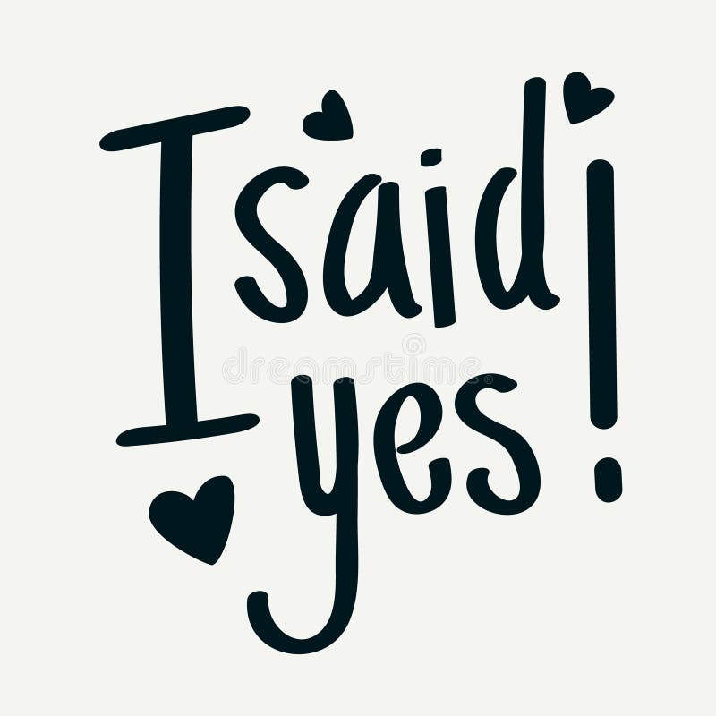I Said Yes Lettering Wedding Design Vector Stock Vector Illustration Of Marriage Lettering