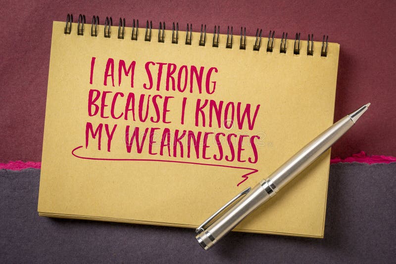 I am Strong because I Know My Weaknesses, Inspirational Note, Personal ...