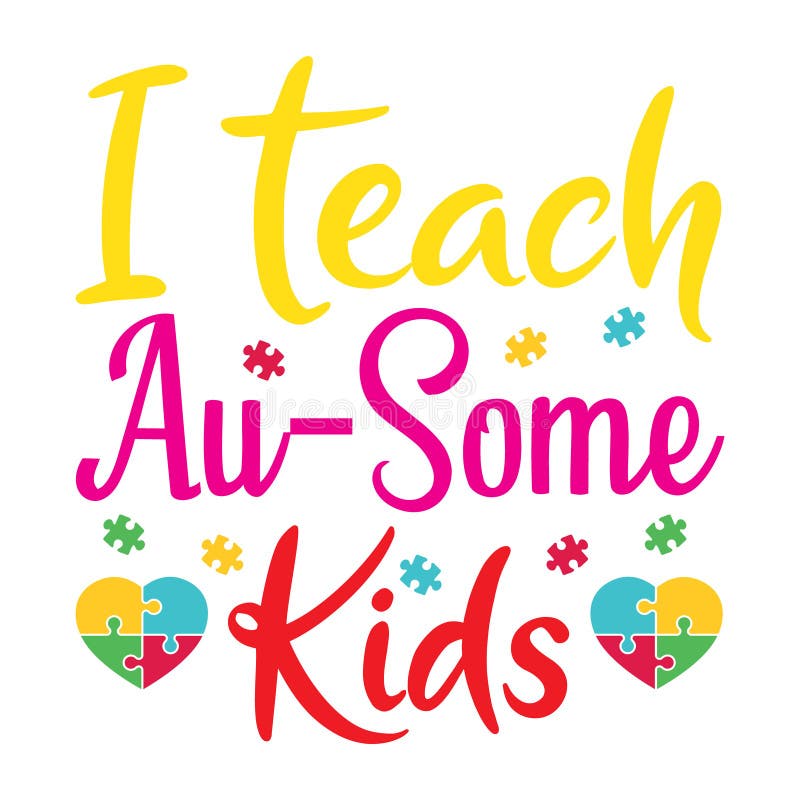 I Teach Au Some Kids stock illustration. Illustration of autistic ...