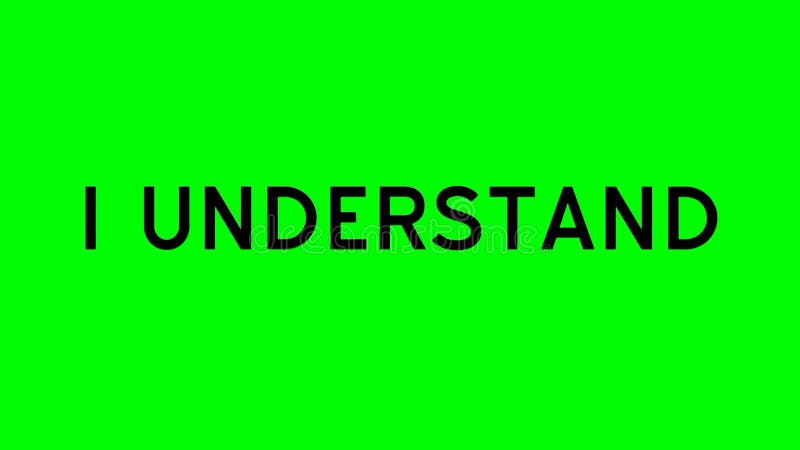 I UNDERSTAND Text Green Screen Animated Video Stock Video - Video of ...
