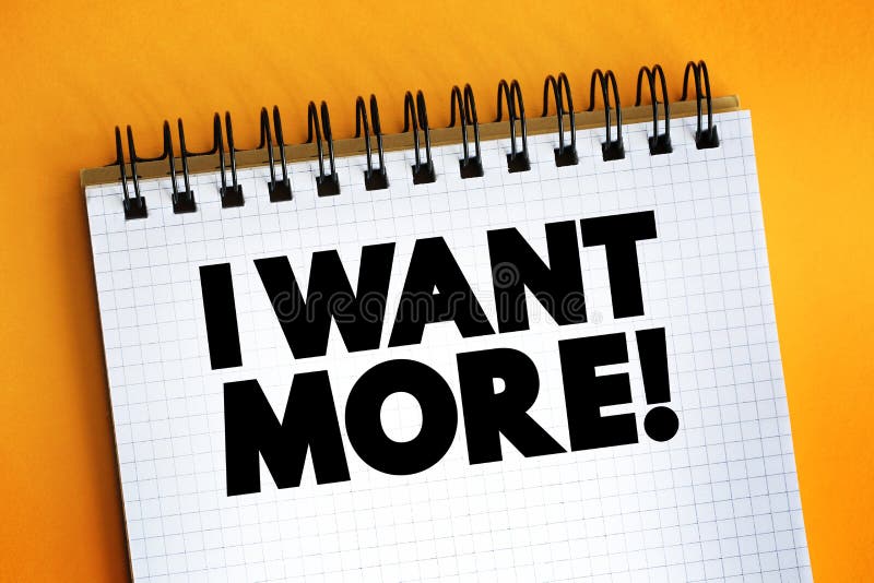 I Want More Text Quote Concept Background Stock Photos - Free & Royalty ...