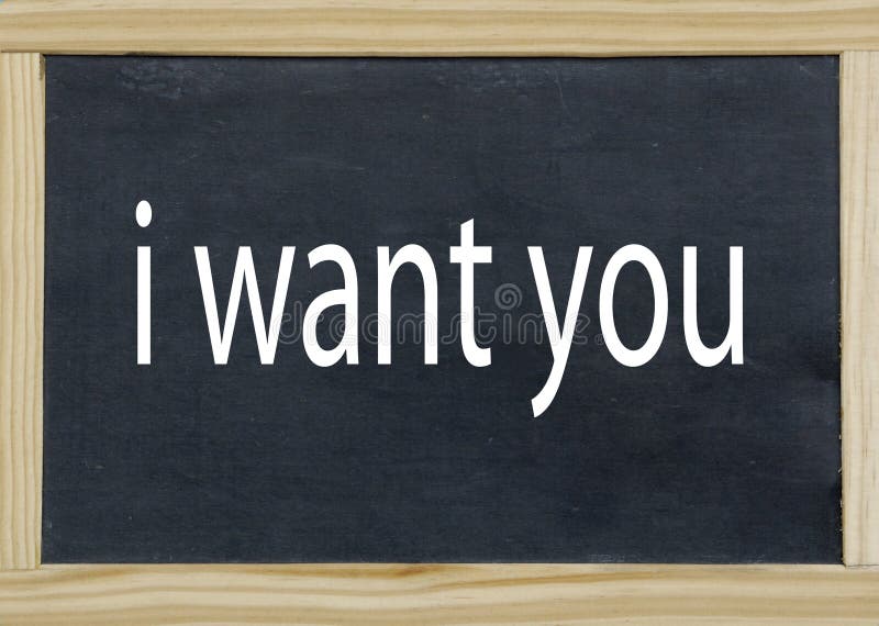I Want You Written on a Chalkboard Stock Illustration - Illustration of ...