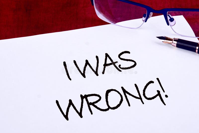 I WAS WRONG Text Written on a Blank Sheet There is an Inscription with ...