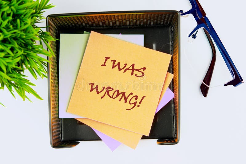 I WAS WRONG Text Written on the Sticker in the Stand, Top View Stock ...