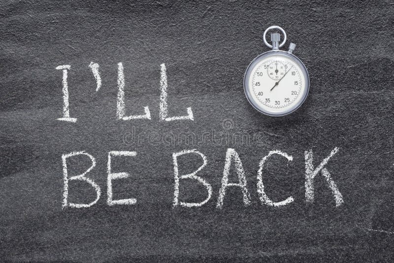 I will be back watch stock image. Image of slogan, return - 308307869