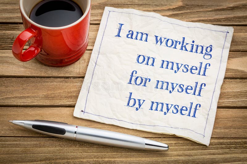 I am Working on Myself - Napkin Concept Stock Photo - Image of self ...