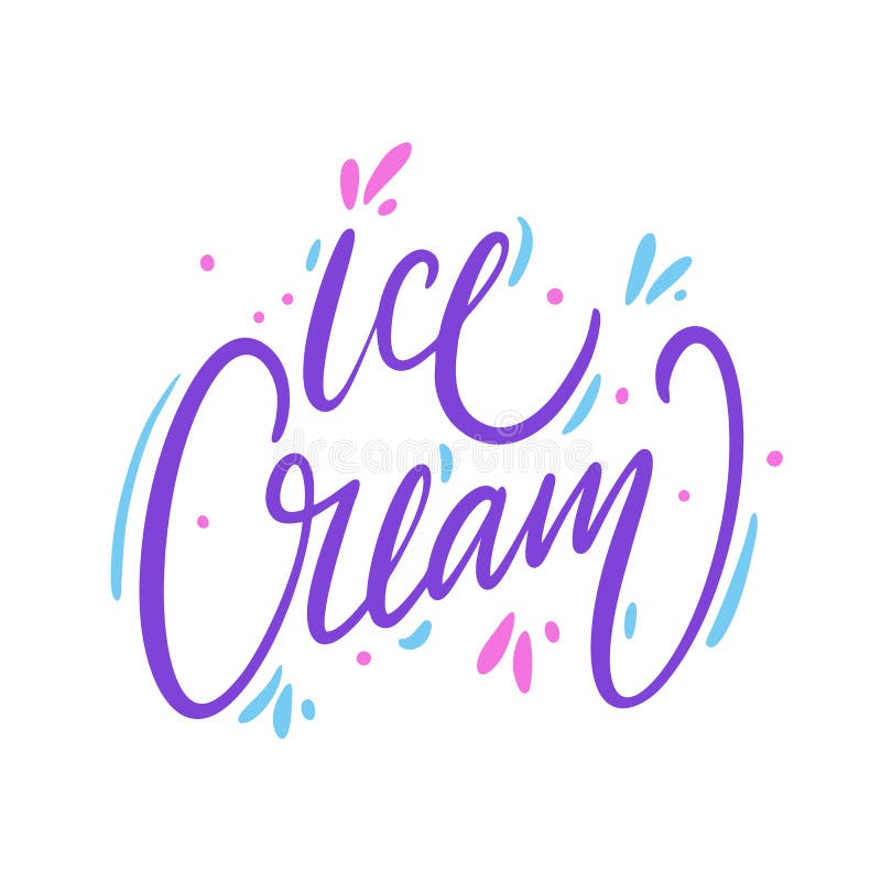 Ice Cream. Hand Drawn Vector Lettering. Isolated on White Background ... Ice Cream. Hand Drawn Vector Lettering. Isolated on White Background ...
