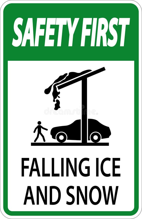 Ice and Snow Safety First Sign Caution - Falling Ice and Snow Sign ...