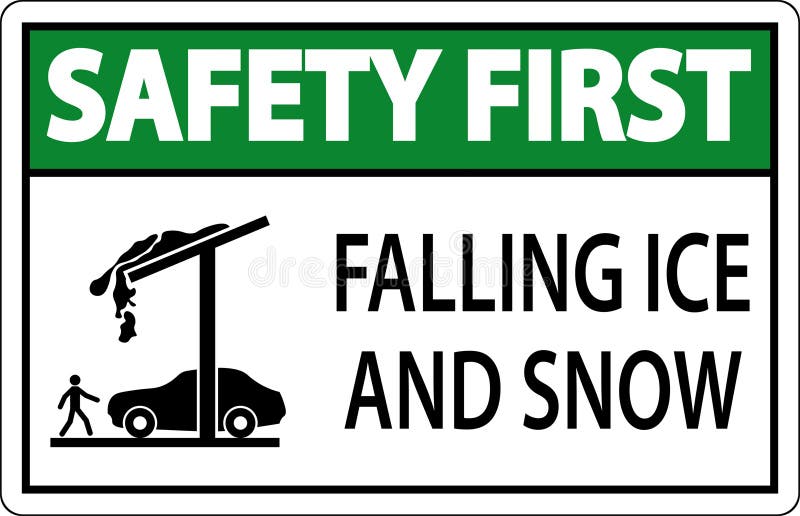 Ice and Snow Safety First Sign Caution - Falling Ice and Snow Sign ...