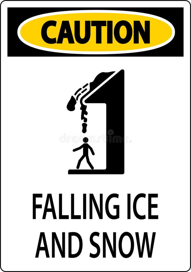 Ice and Snow Warning Sign Caution - Falling Ice and Snow Sign Stock ...