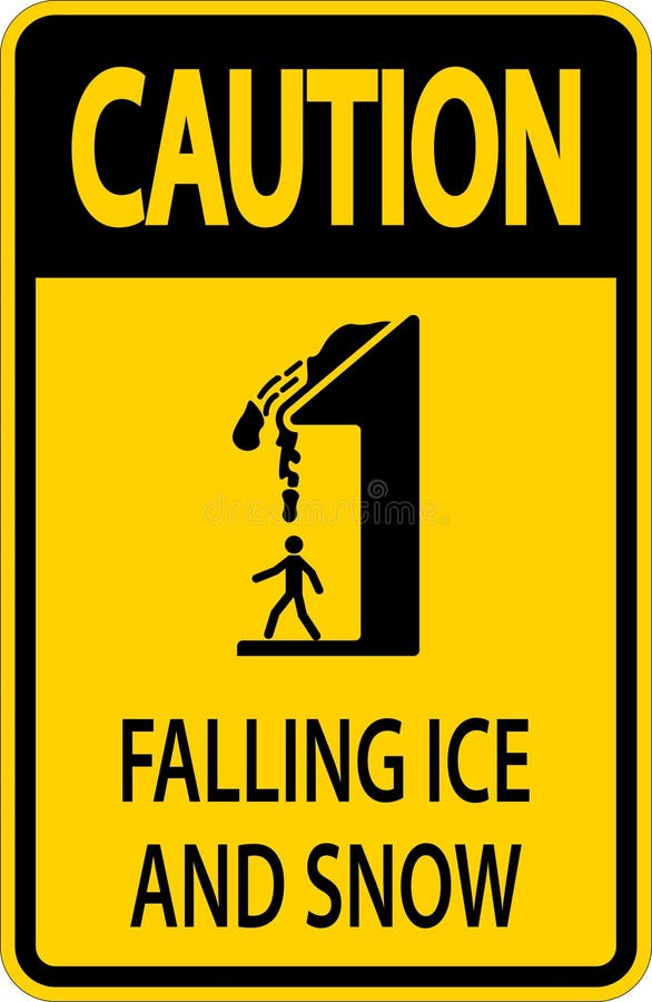 Ice and Snow Warning Sign Caution - Falling Ice and Snow Sign Stock ...