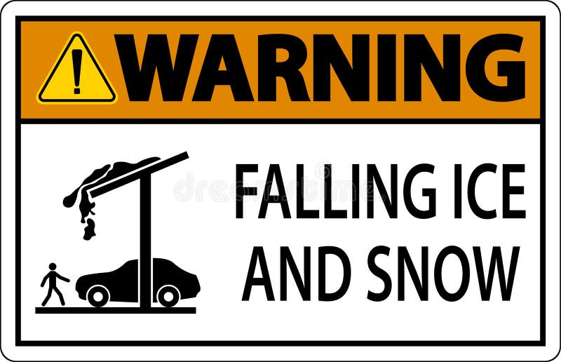 Ice and Snow Warning Sign Caution - Falling Ice and Snow Sign Stock ...