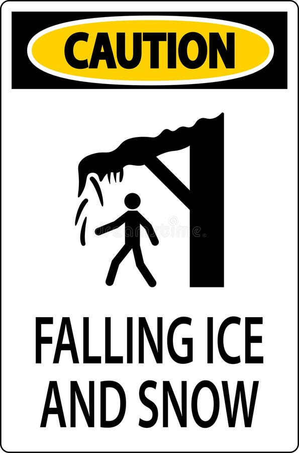 Ice and Snow Warning Sign Caution - Falling Ice and Snow Sign Stock ...