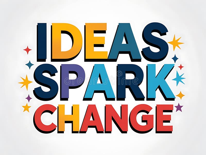Ideas Spark Change a Colorful Motivational Message Stock Illustration ...