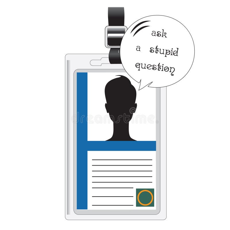 Identification Card Ask a Stupid Question Stock Vector - Illustration ...