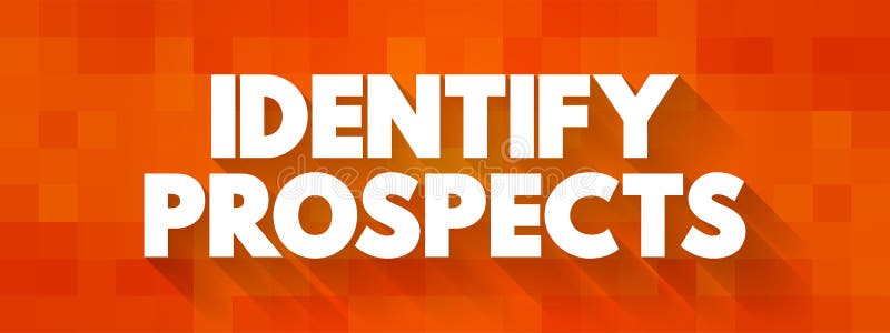 Identify Prospects is Shown Using the Text Stock Illustration ...