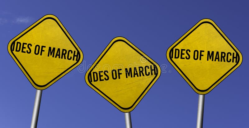 Ides of March - Three Yellow Signs with Blue Sky Background Stock Photo ...