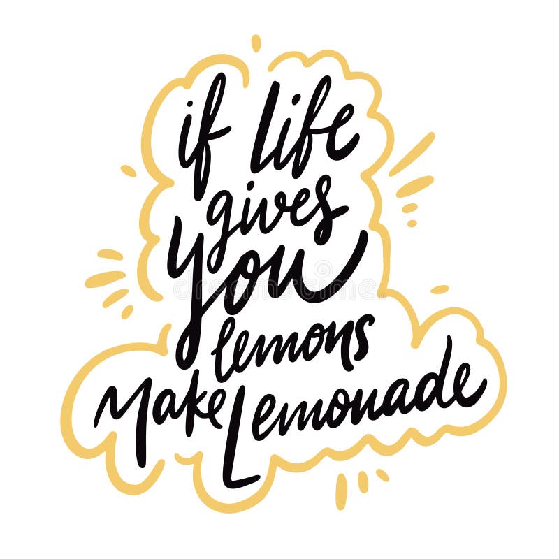 If Life Gives You Lemons Make Lemonade Hand Drawn Vector Lettering