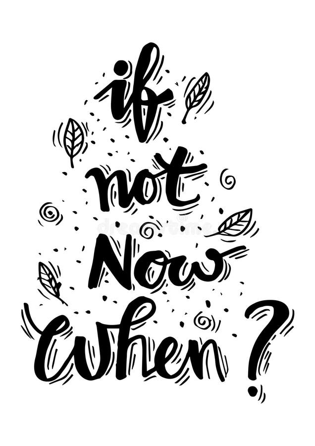 If not now, when? stock vector. Illustration of poster - 105028447