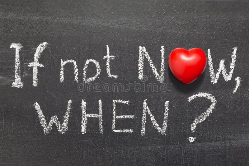 If not now, when stock image. Image of school, heart - 39350131