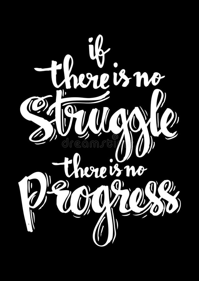 If There is No Struggle There is No Progress. Stock Illustration ...