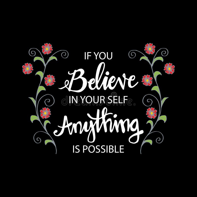 If You Believe in Yourself Anything is Possible. Stock Vector ... If You Believe in Yourself Anything is Possible. Stock Vector ...