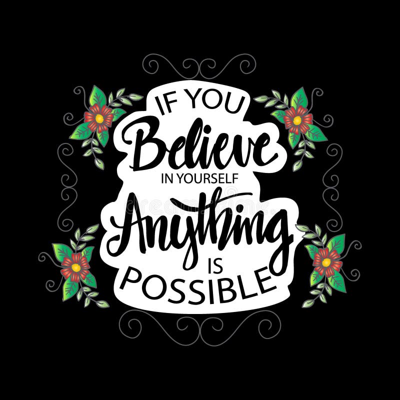 If You Believe in Yourself Anything is Possible. Stock Illustration ... If You Believe in Yourself Anything is Possible. Stock Illustration ...