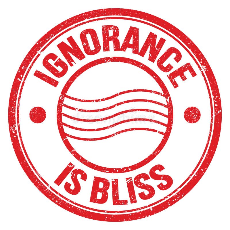 IGNORANCE is BLISS Text on Red Round Postal Stamp Sign Stock ...
