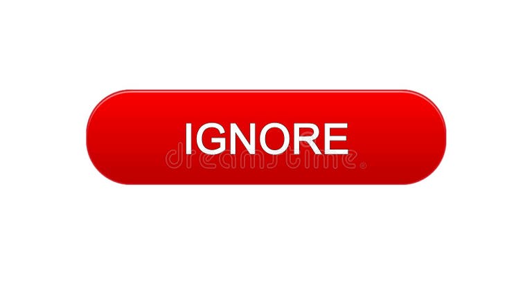 Ignore Web Interface Button Red Color, Site Design, Internet Spam ...