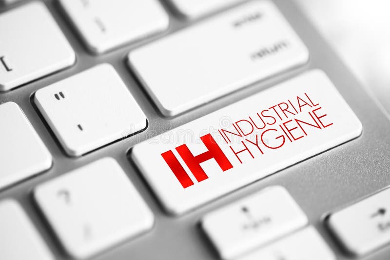 IH - Industrial Hygiene is a Anticipation, Recognition, Evaluation ...
