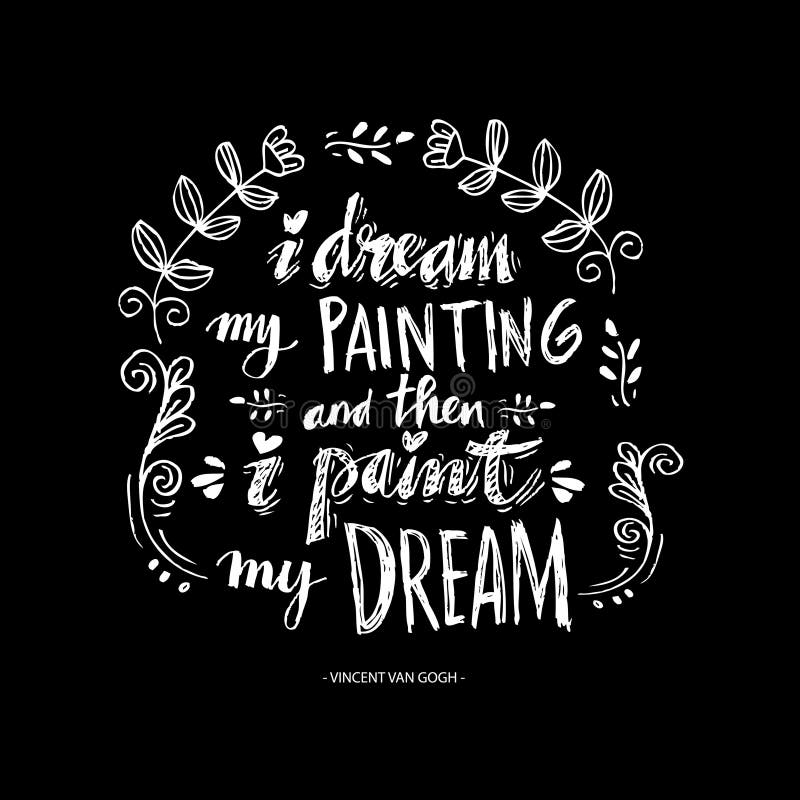 Ik Droom Mijn Het Schilderen En Dan Schilder Ik Mijn Droom Stock ...