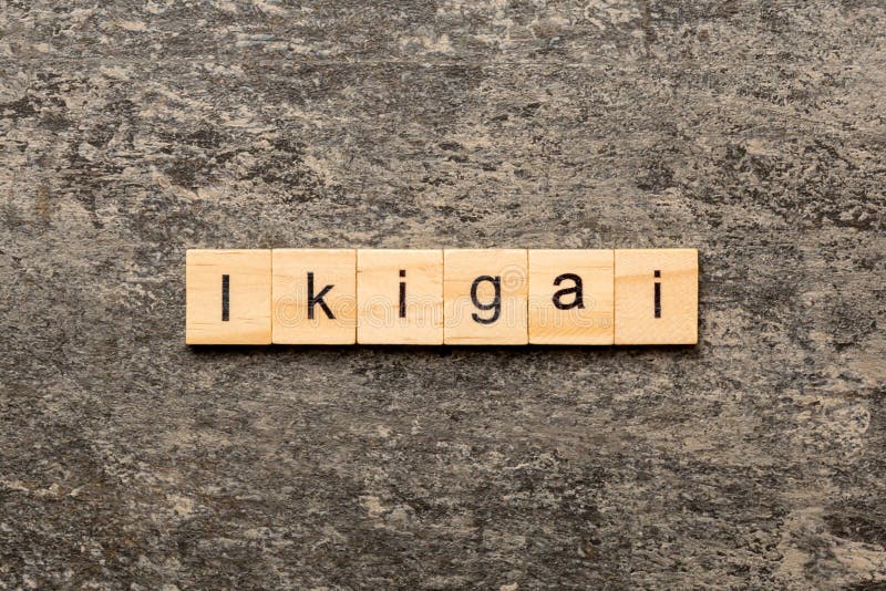 Ikigai Word Written on Wood Block. Ikigai Text on Table, Concept Stock ...