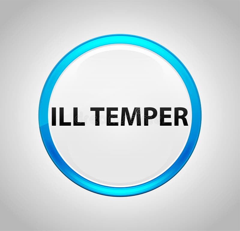 Ill Temper Round Blue Push Button Stock Illustration - Illustration of ...