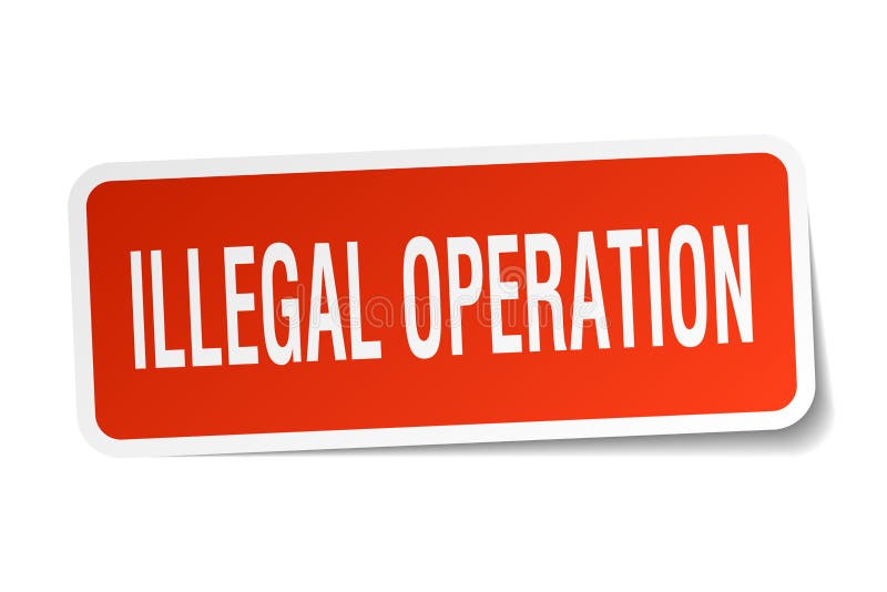 Illegal Operation Sticker White Stock Illustrations – 141 Illegal ...