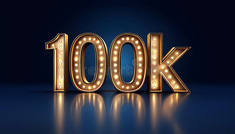 Illuminated 100k Sign on Dark Background, Celebration Milestone ...