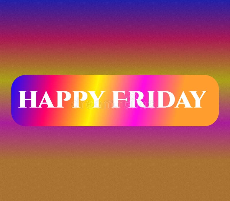 Illustrated HAPPY FRIDAY Text Colorful Icon Isolated on Colorful ...