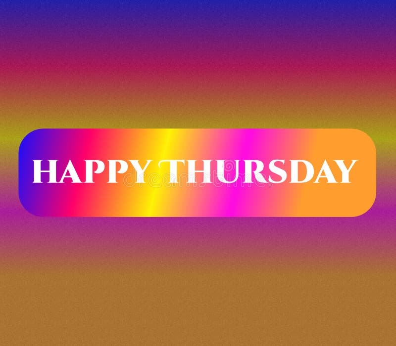 Illustrated HAPPY THURSDAY Text Colorful Icon Isolated on Colorful ...