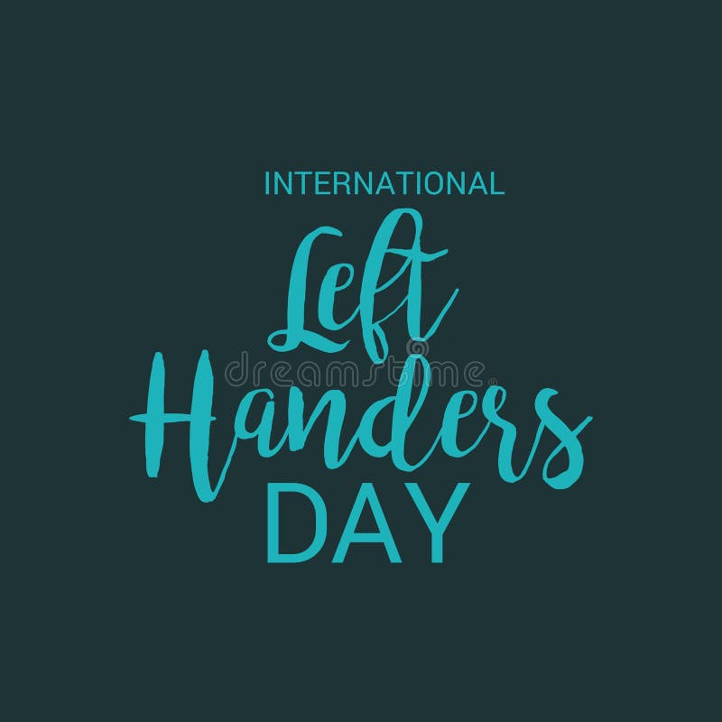 International Left Handers Day. Stock Illustration - Illustration of ...