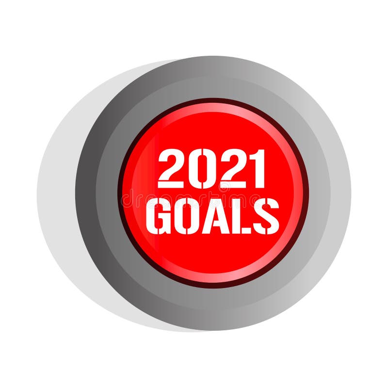 2021 goals Button. stock illustration. Illustration of holding - 202838378