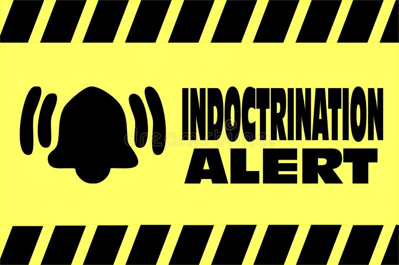 Illustration of a Danger and Warning Sign about Indoctrination Stock ...
