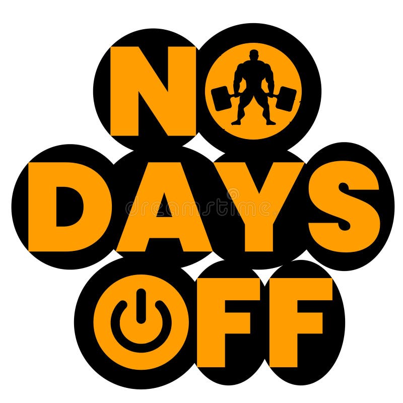 Illustration in the Form of the Message No Days Off Stock Vector ...