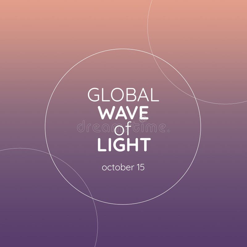 Illustration of Global Wave of Light and October 15 Text with Circles ...