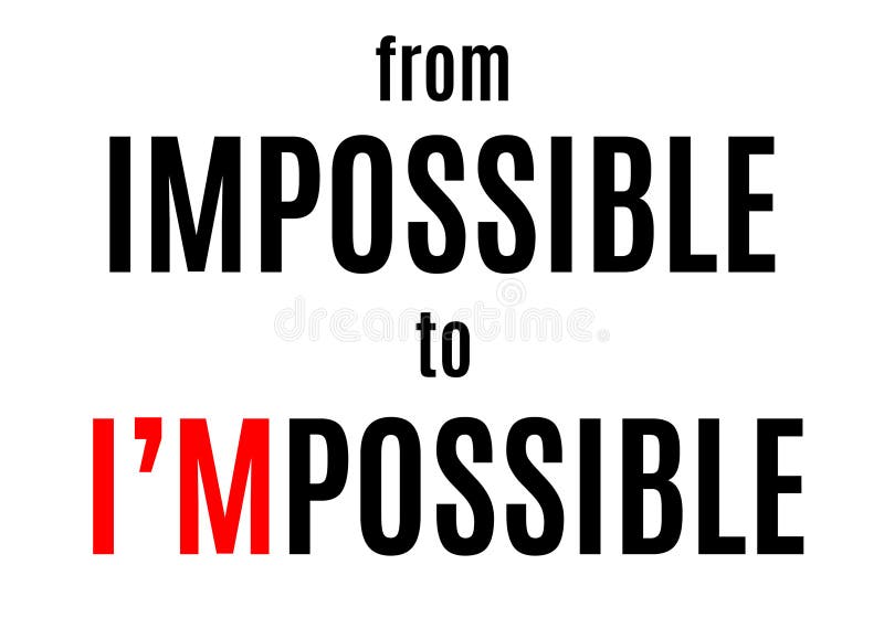 Motivation Phrase: from Impossible To I`m Possible Stock Illustration ...