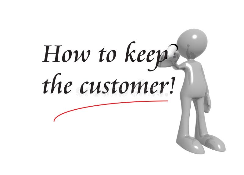 How To Keep the Customer on White Stock Illustration - Illustration of ...