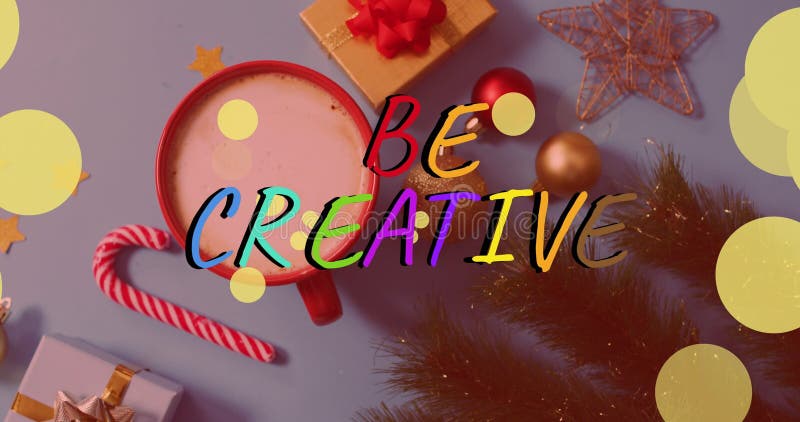 Image of Be Creative Text Over Christmas Decorations Stock Illustration ...