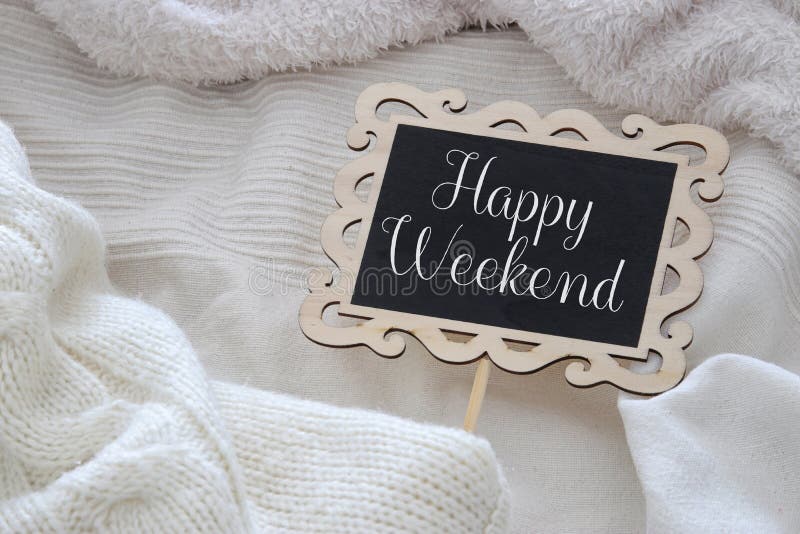 Image of Chalkboard with Text: HAPPY WEEKEND Over Cozy and White ...