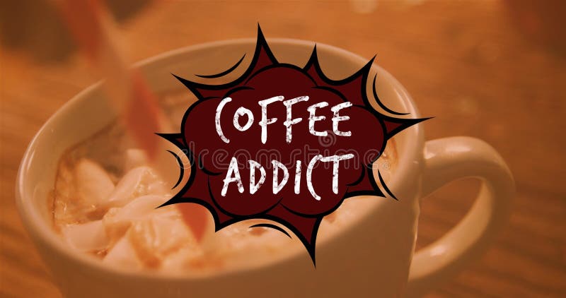 Image of Coffee Addict Text Over Cup of Coffee Stock Photo - Image of ...